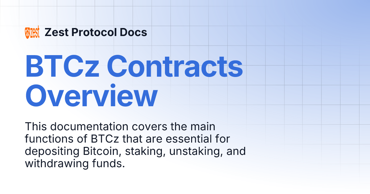 BTCz Contracts Overview | Zest Protocol Docs